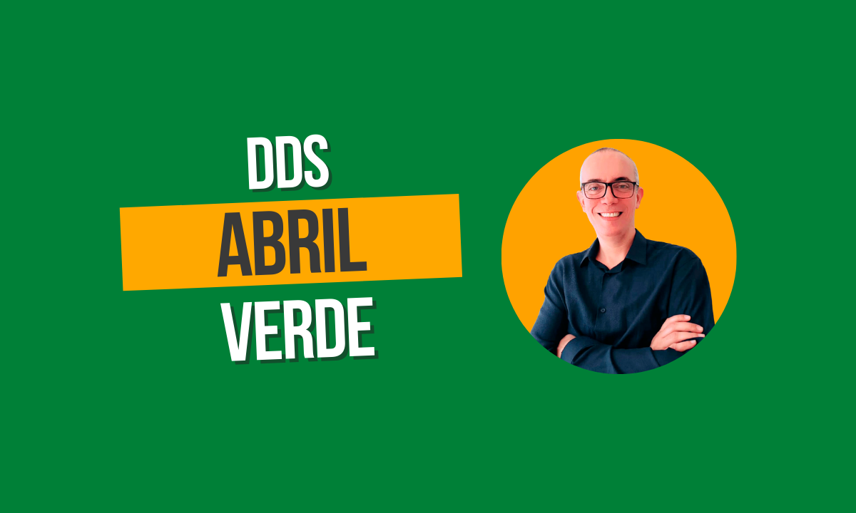 (DDS) Abril Verde - Vem Conferir no DDS Online